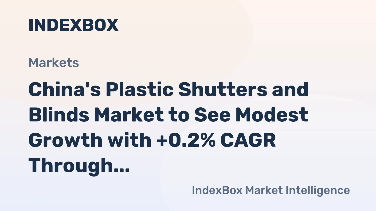 China's Plastic Shutters and Blinds Market to See Modest Growth with +0.2% CAGR Through 2035