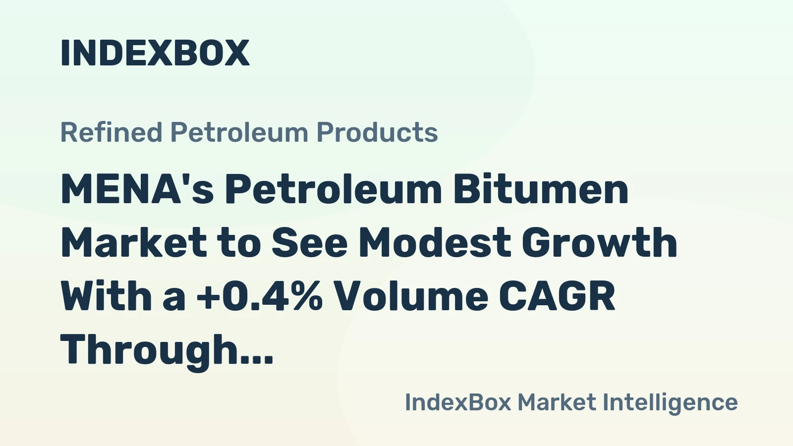 MENA's Petroleum Bitumen Market to See Modest Growth With a +0.4% Volume CAGR Through 2035
