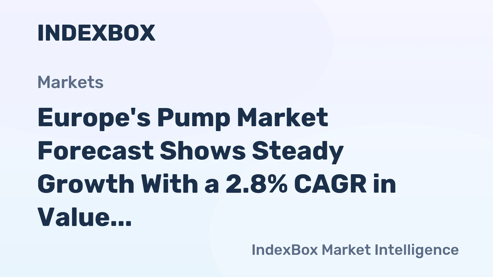 Europe's Pump Market Forecast Shows Steady Growth With a 2.8% CAGR in Value