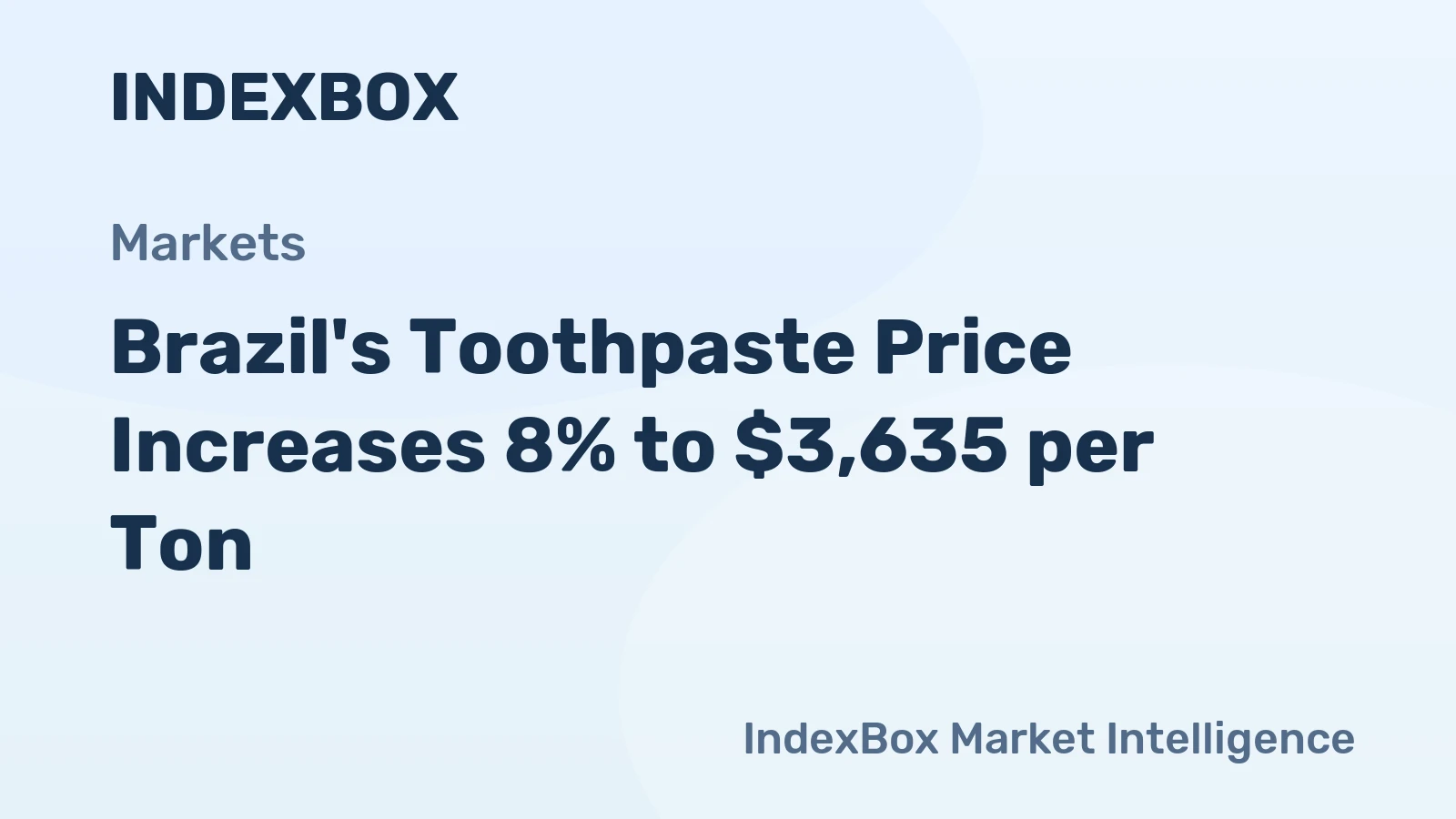 Brazil's Toothpaste Price Increases 8% to $3,635 per Ton