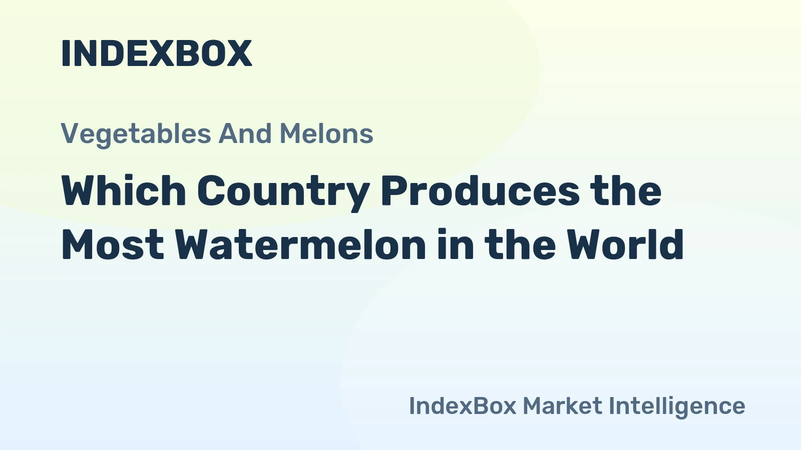 Which Country Produces the Most Watermelon in the World?