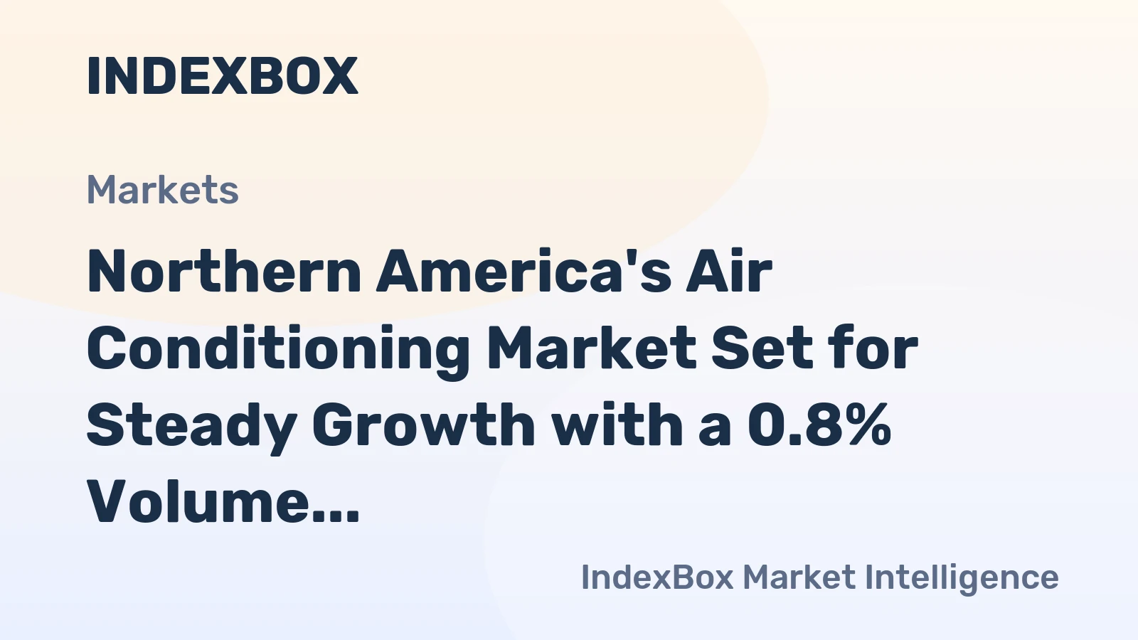Northern America's Air Conditioning Market Set for Steady Growth with a 0.8% Volume CAGR
