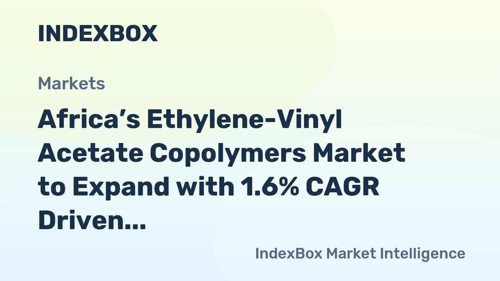 Africa’s Ethylene-Vinyl Acetate Copolymers Market to Expand with 1.6% CAGR Driven by Rising Demand