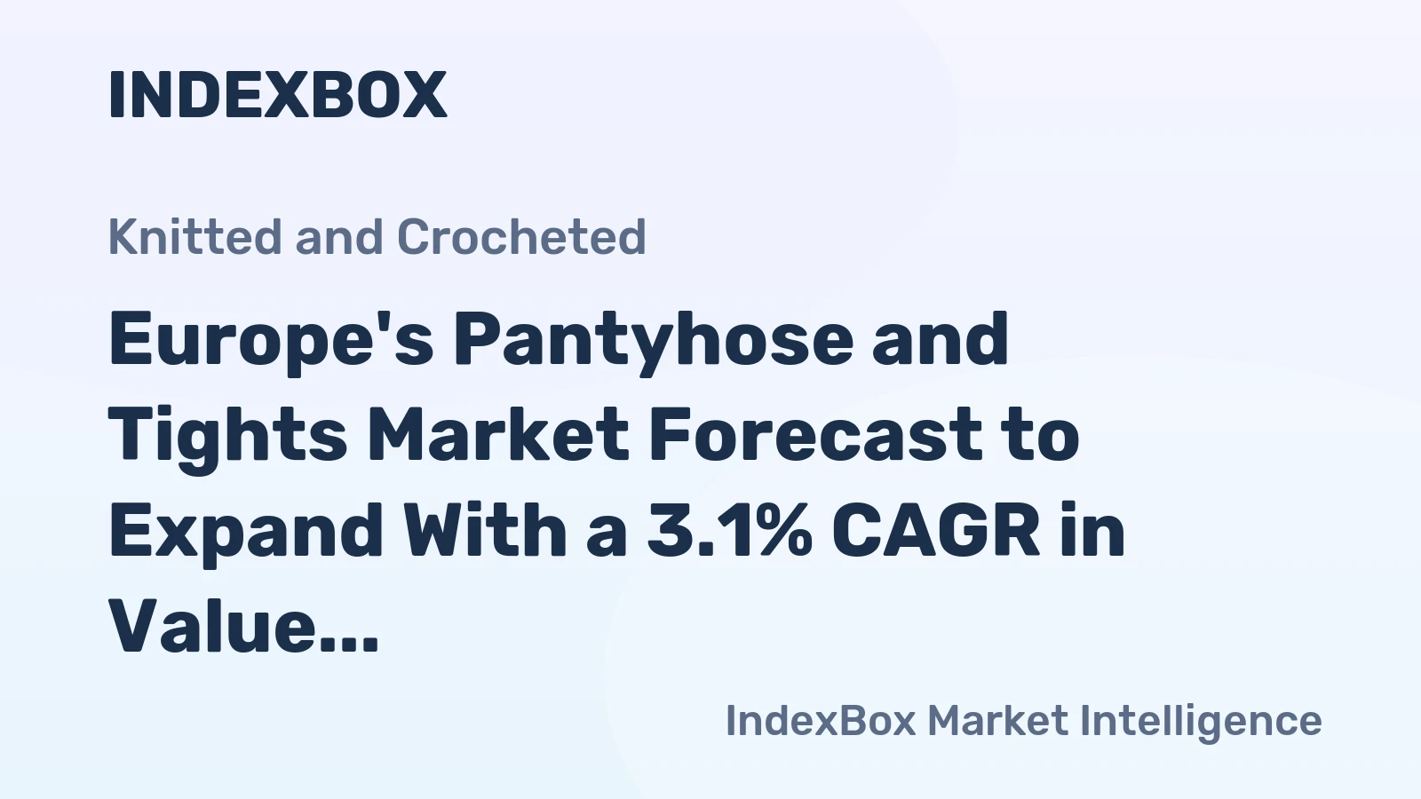 Europe's Pantyhose and Tights Market Forecast to Expand With a 3.1% CAGR in Value