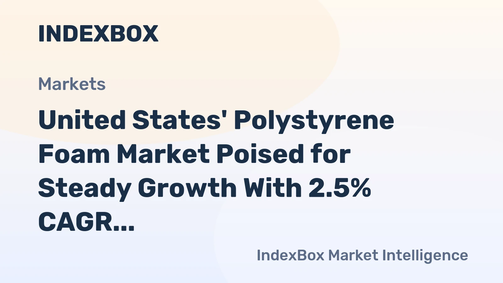 United States' Polystyrene Foam Market Poised for Steady Growth With 2.5% CAGR in Value Through 2035