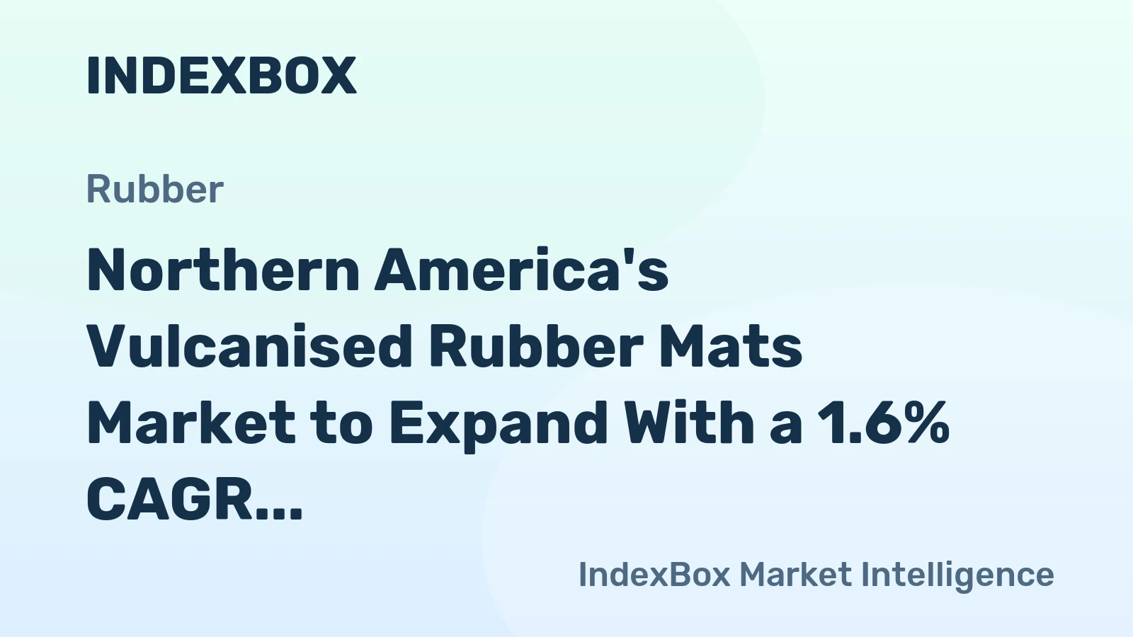 Northern America's Vulcanised Rubber Mats Market to Expand With a 1.6% CAGR in Value