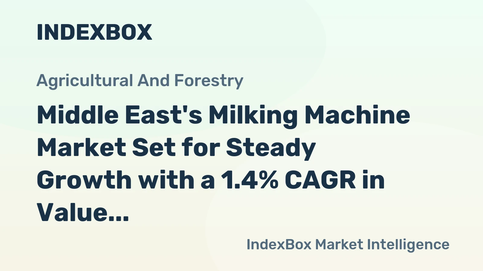 Middle East's Milking Machine Market Set for Steady Growth with a 1.4% CAGR in Value