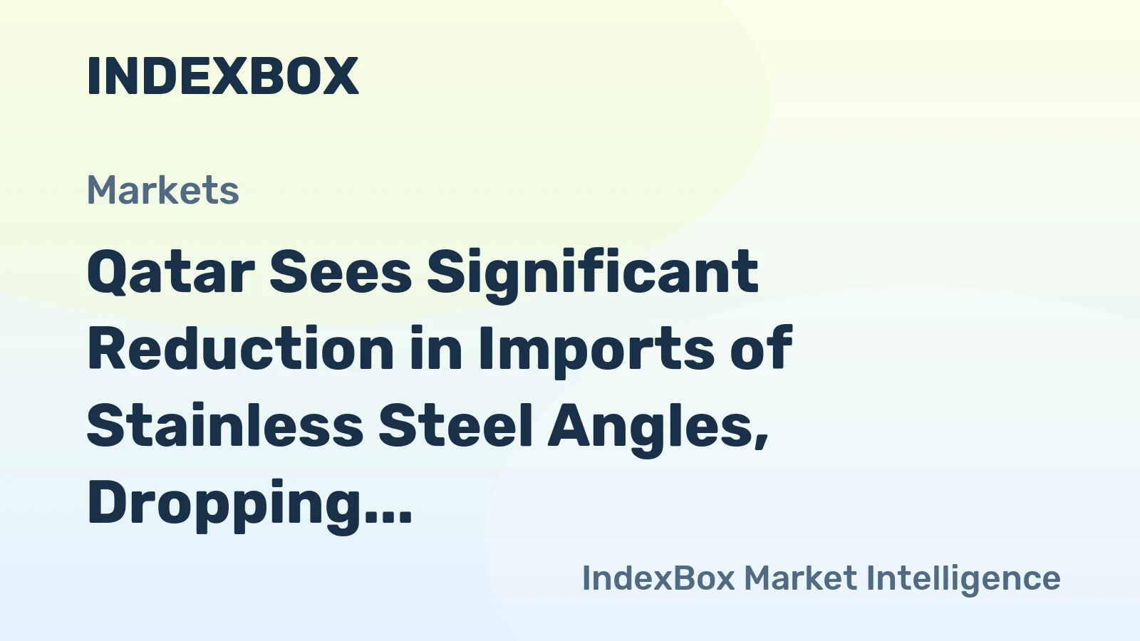 Qatar Sees Significant Reduction in Imports of Stainless Steel Angles, Dropping to $208K in October 2023
