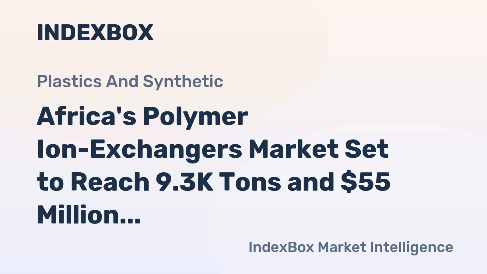 Africa's Polymer Ion-Exchangers Market Set to Reach 9.3K Tons and $55 Million in Value