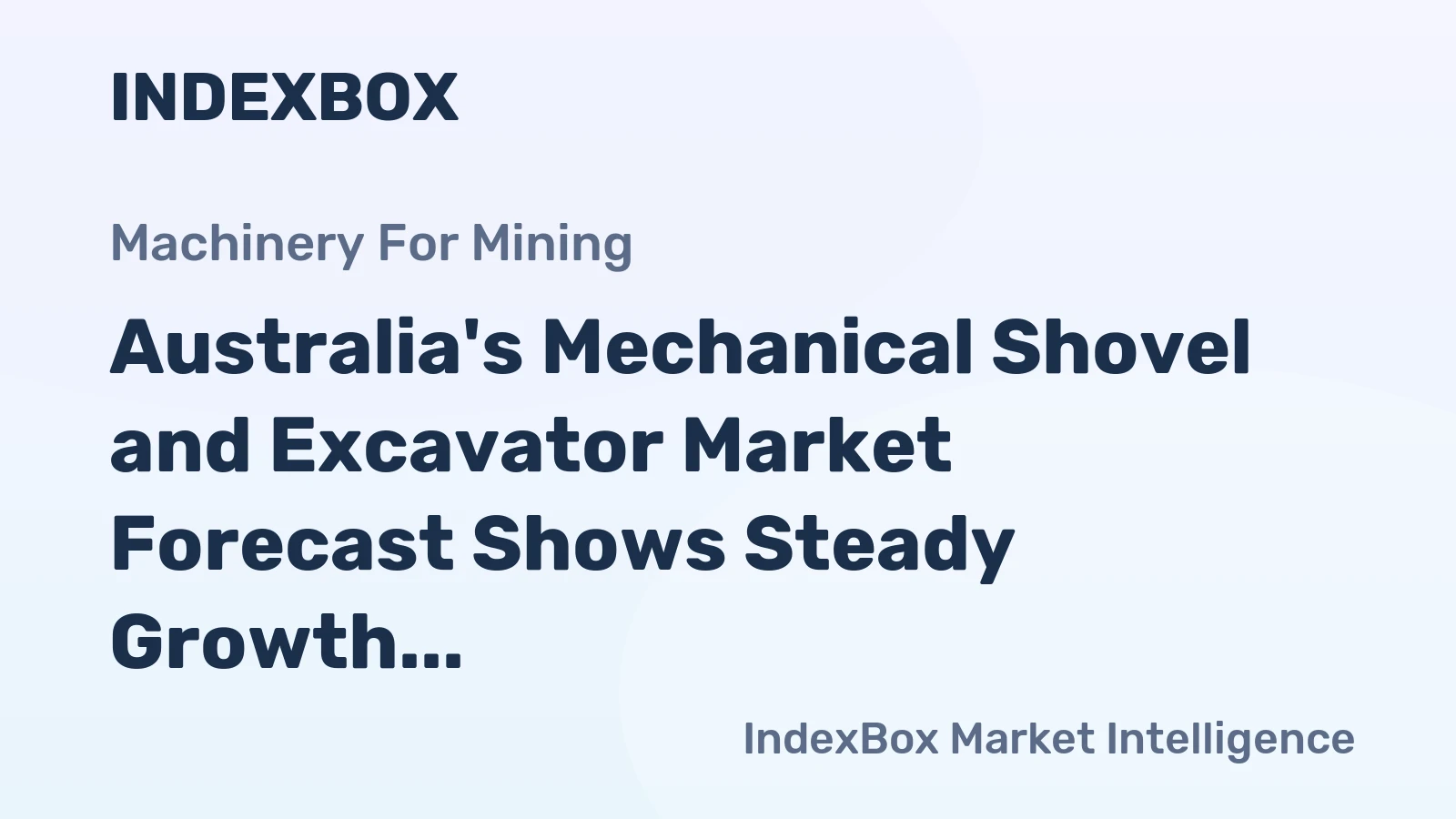 Australia's Mechanical Shovel and Excavator Market Forecast Shows Steady Growth with 1.5% CAGR Through 2035