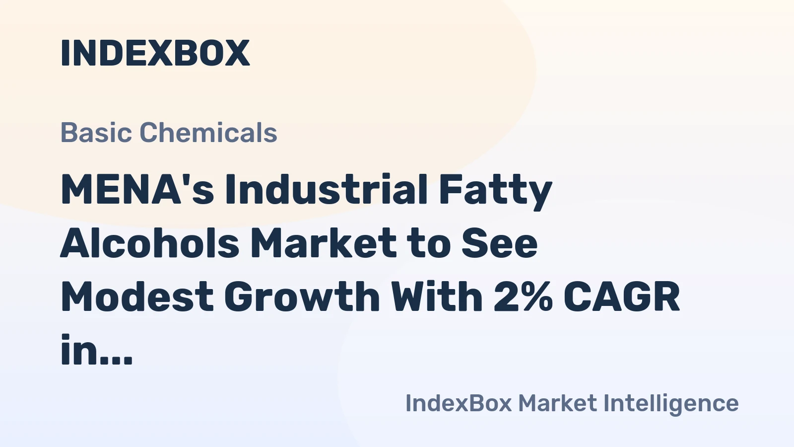 MENA's Industrial Fatty Alcohols Market to See Modest Growth With 2% CAGR in Value Through 2035