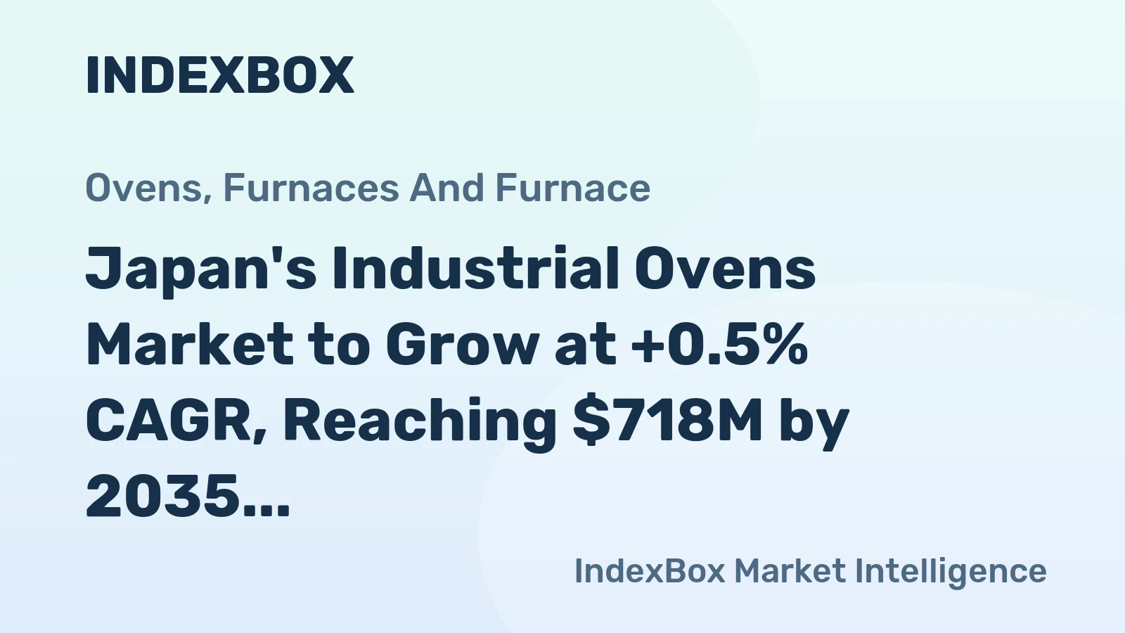 Japan's Industrial Ovens Market to Grow at +0.5% CAGR, Reaching $718M by 2035