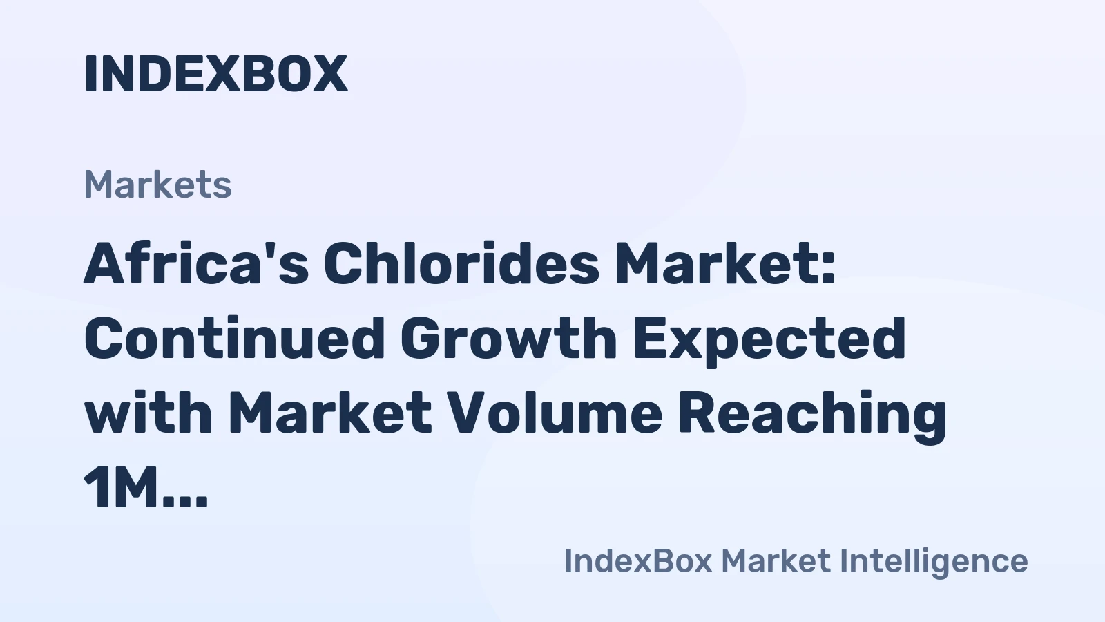 Africa's Chlorides Market: Continued Growth Expected with Market Volume Reaching 1M Tons and Market Value Reaching $751M by 2035