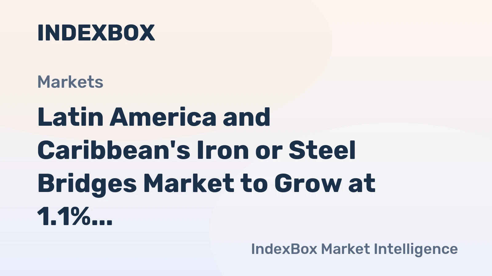 Latin America and Caribbean's Iron or Steel Bridges Market to Grow at 1.1% CAGR until 2035