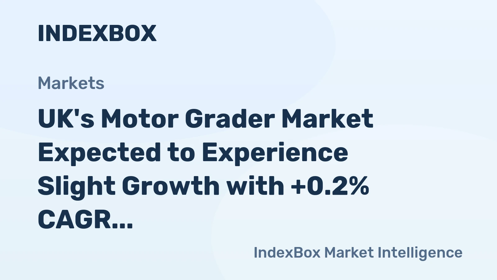 UK's Motor Grader Market Expected to Experience Slight Growth with +0.2% CAGR
