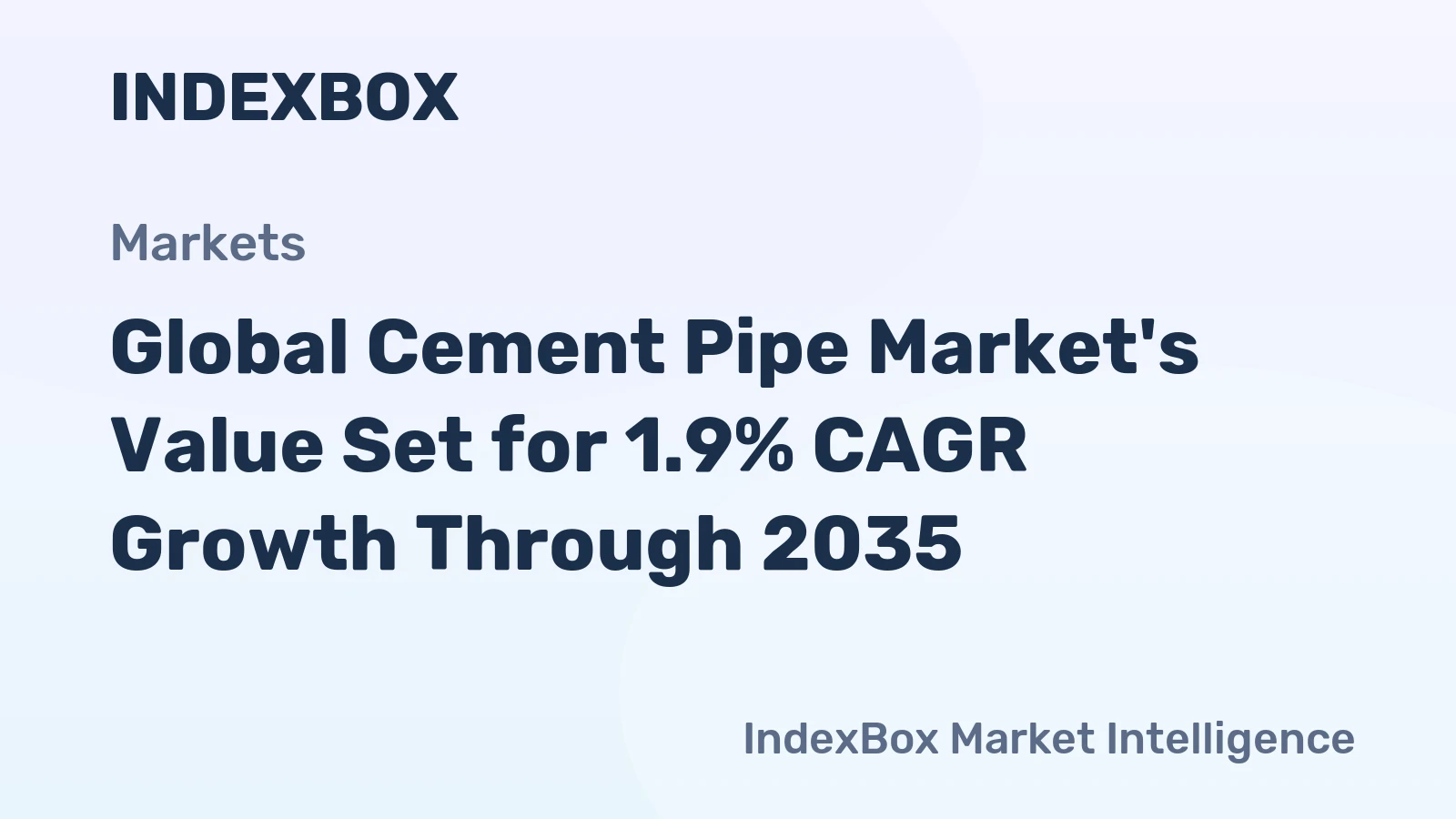 Global Cement Pipe Market's Value Set for 1.9% CAGR Growth Through 2035
