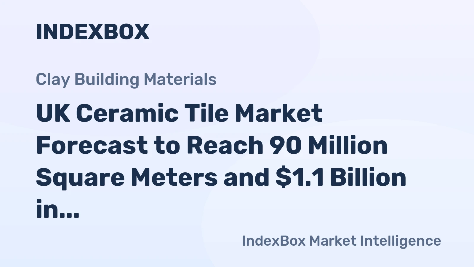 UK Ceramic Tile Market Forecast to Reach 90 Million Square Meters and $1.1 Billion in Value