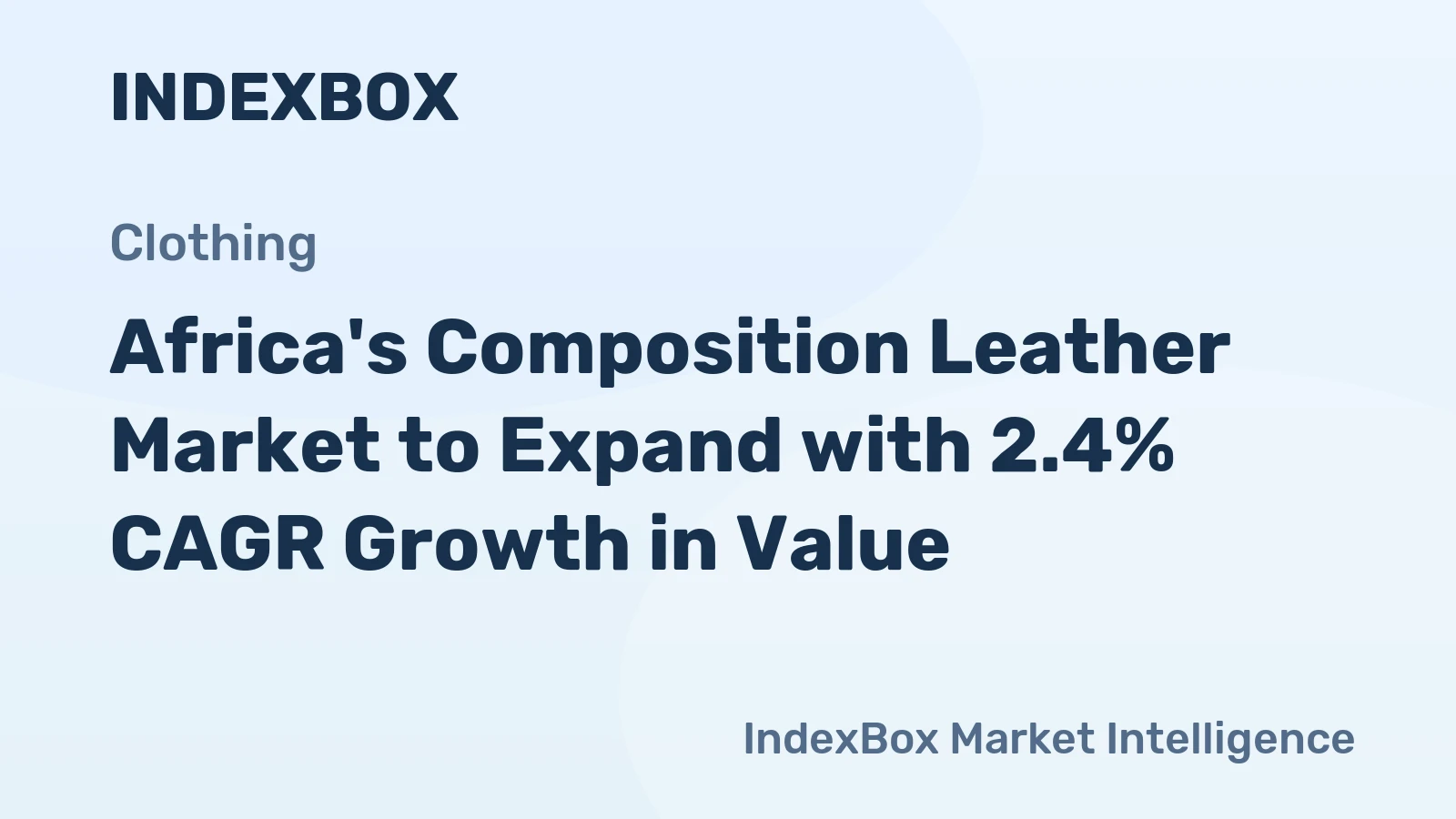 Africa's Composition Leather Market to Expand with 2.4% CAGR Growth in Value