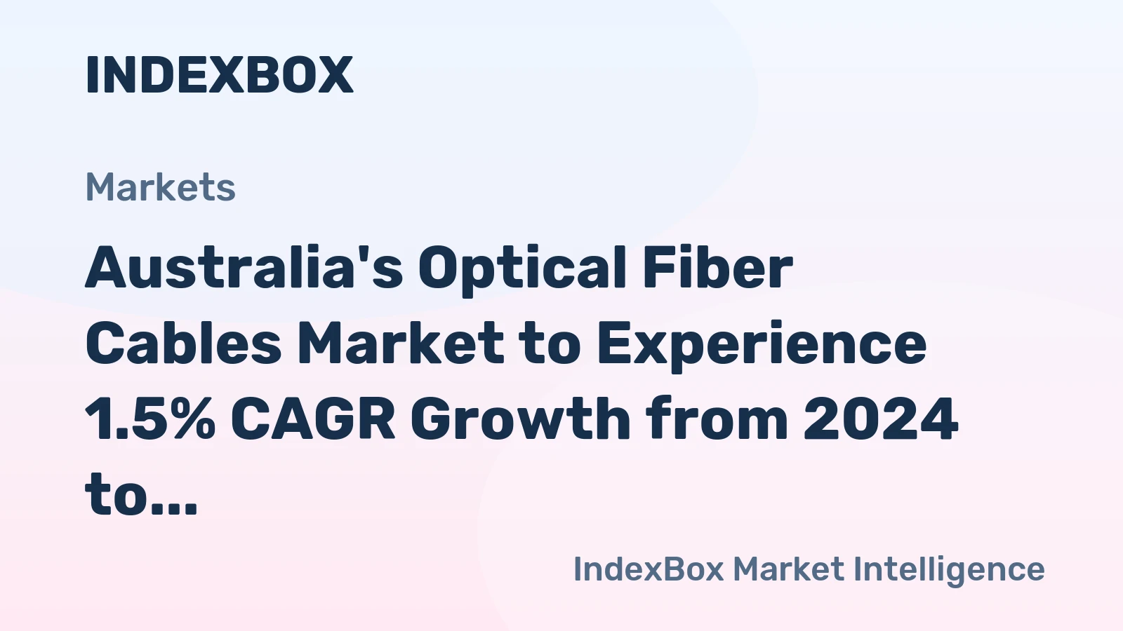 Australia's Optical Fiber Cables Market to Experience 1.5% CAGR Growth from 2024 to 2035, Reaching $239M