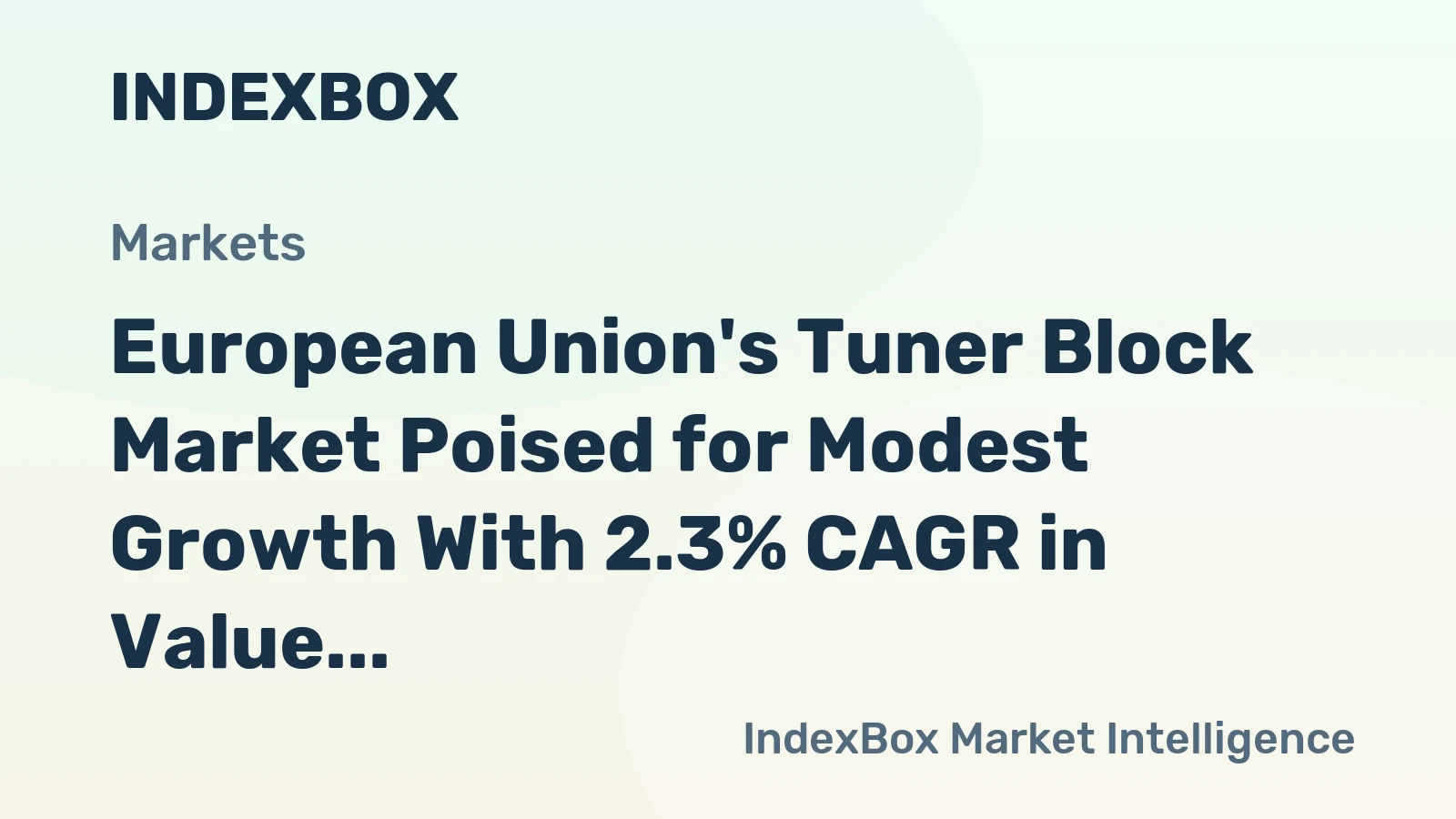European Union's Tuner Block Market Poised for Modest Growth With 2.3% CAGR in Value Through 2035