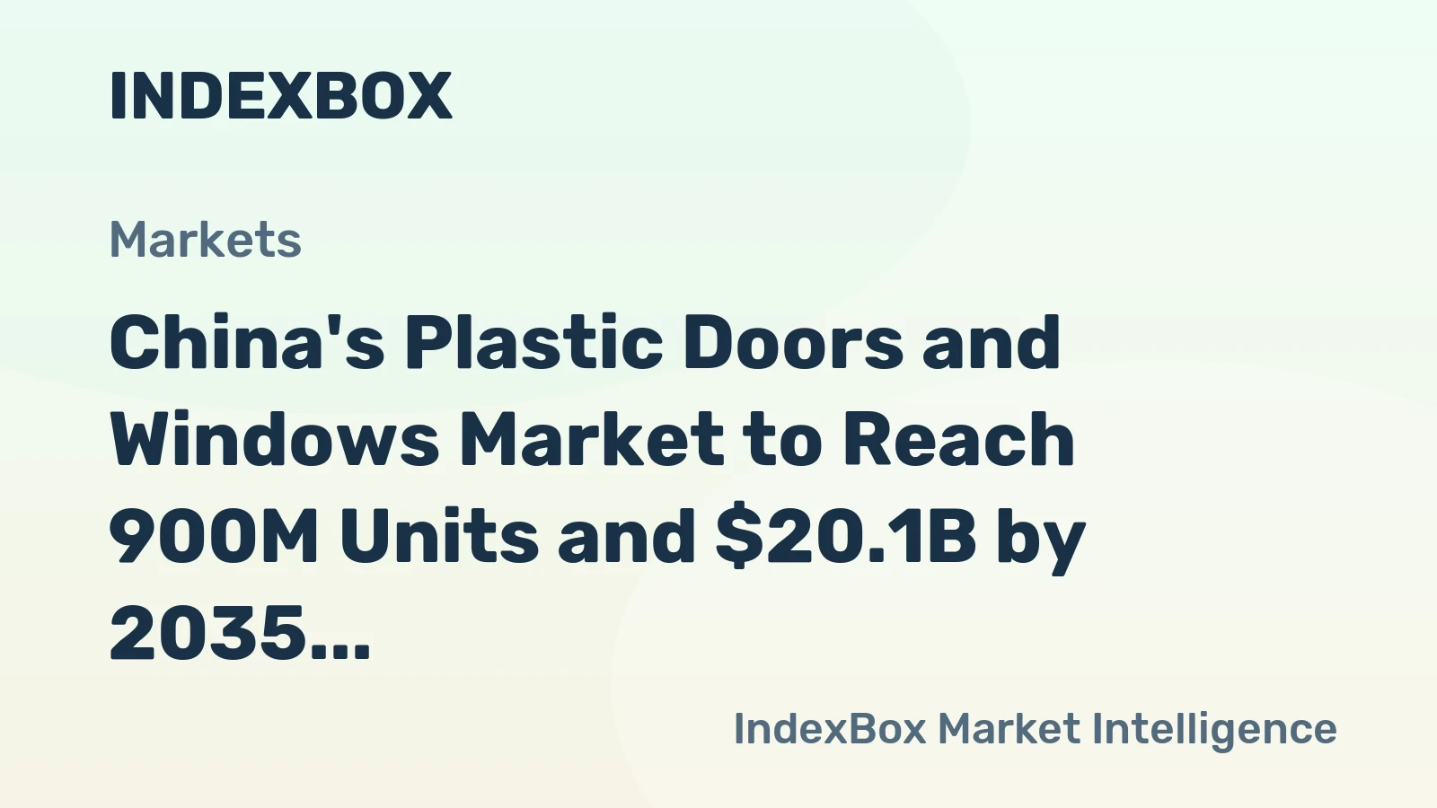 China's Plastic Doors and Windows Market to Reach 900M Units and $20.1B by 2035
