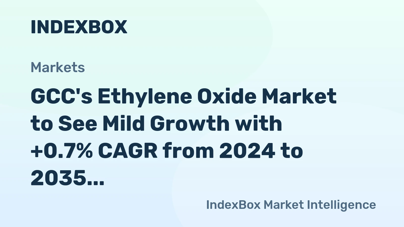 GCC's Ethylene Oxide Market to See Mild Growth with +0.7% CAGR from 2024 to 2035