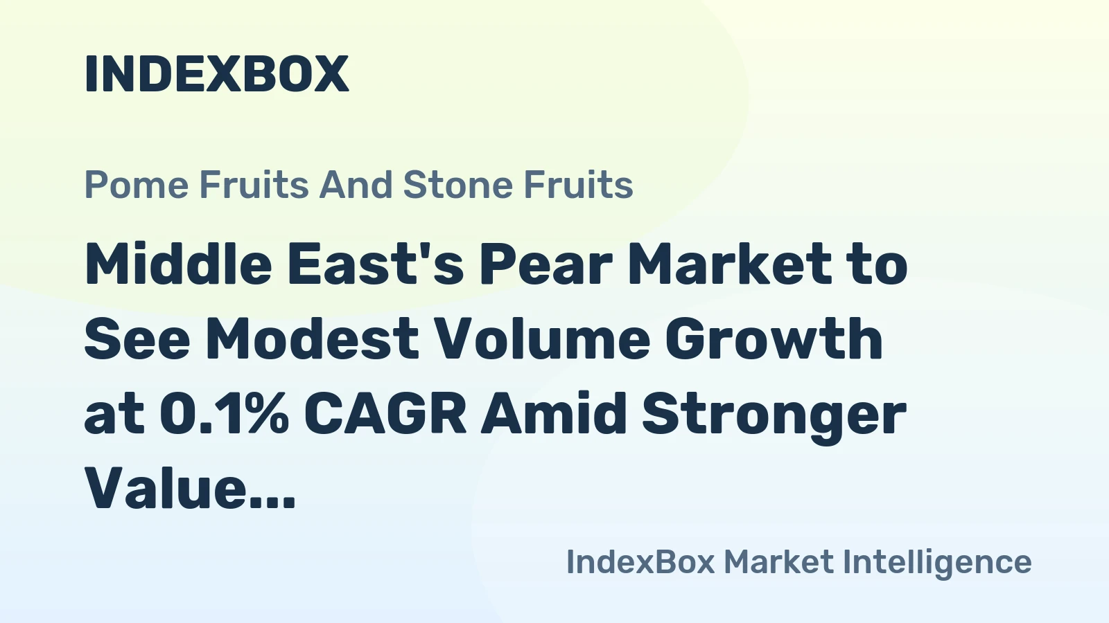 Middle East's Pear Market to See Modest Volume Growth at 0.1% CAGR Amid Stronger Value Expansion
