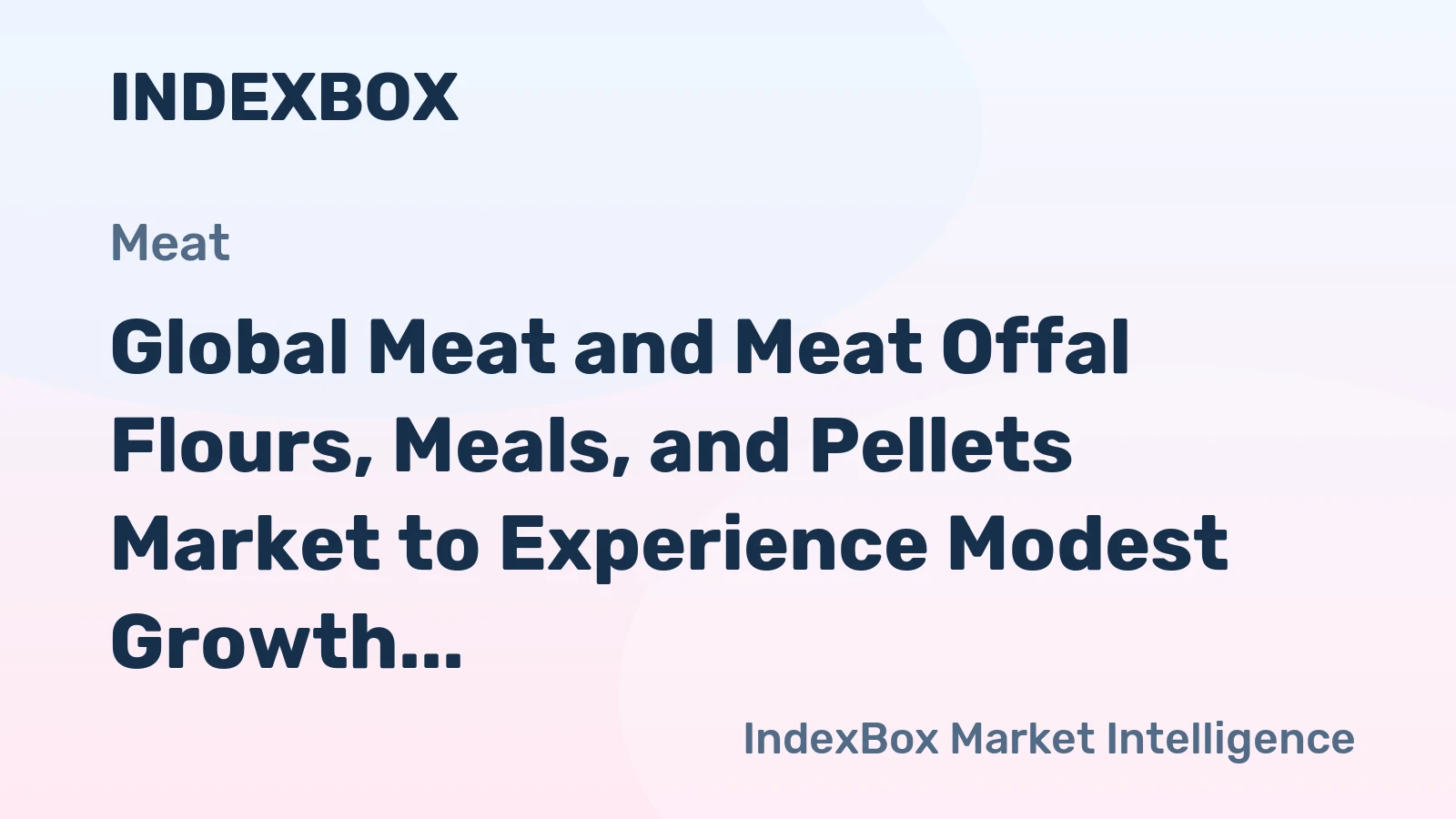 Global Meat and Meat Offal Flours, Meals, and Pellets Market to Experience Modest Growth with CAGR of +1.0%