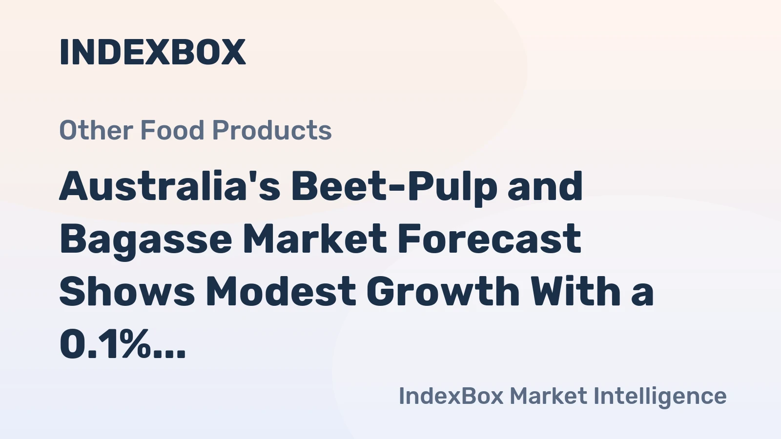 Australia's Beet-Pulp and Bagasse Market Forecast Shows Modest Growth With a 0.1% Volume CAGR