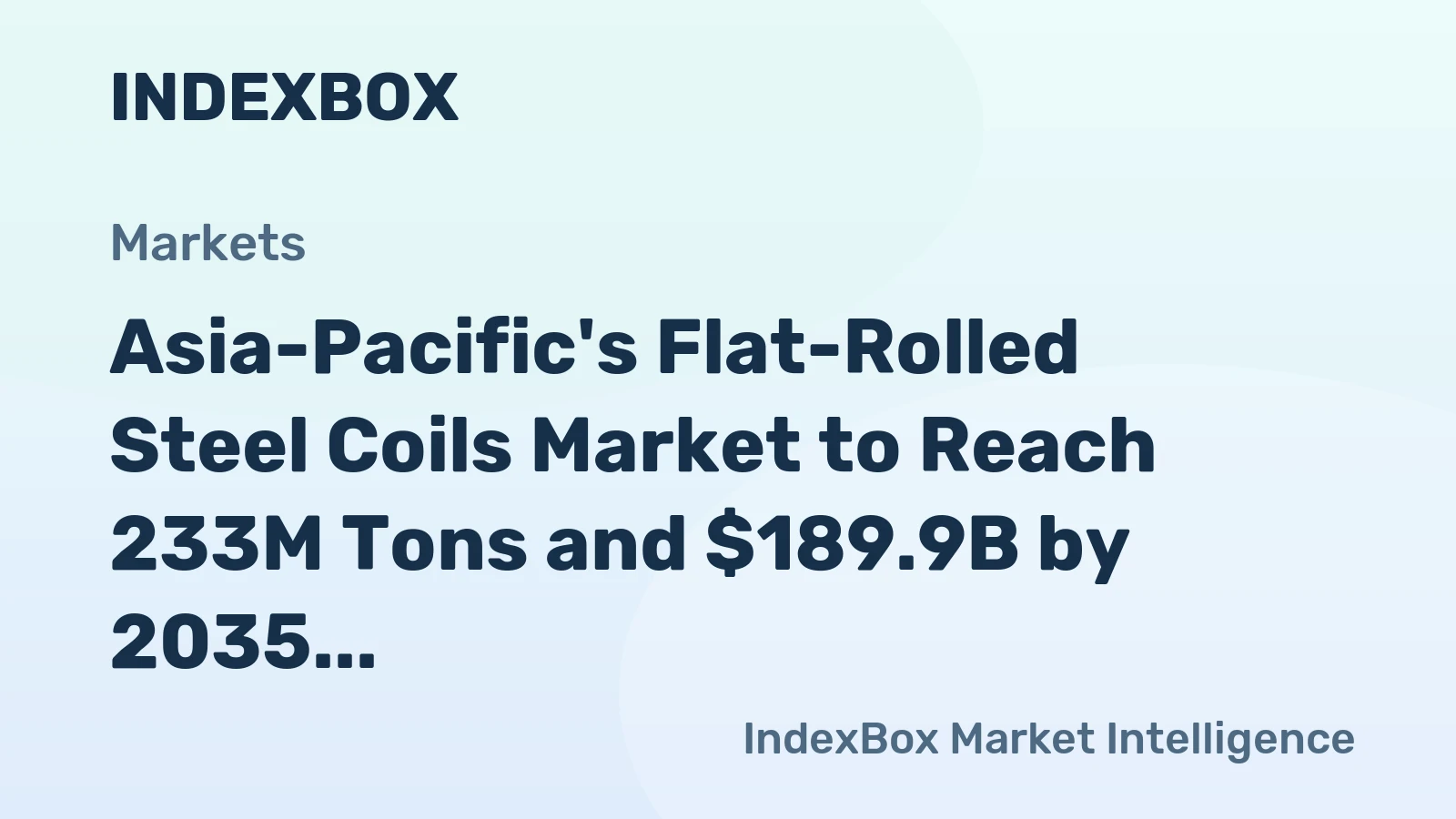 Asia-Pacific's Flat-Rolled Steel Coils Market to Reach 233M Tons and $189.9B by 2035