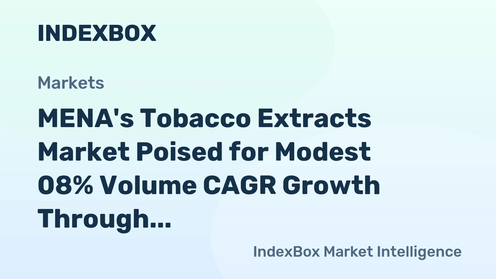 MENA's Tobacco Extracts Market Poised for Modest 08% Volume CAGR Growth Through 2035