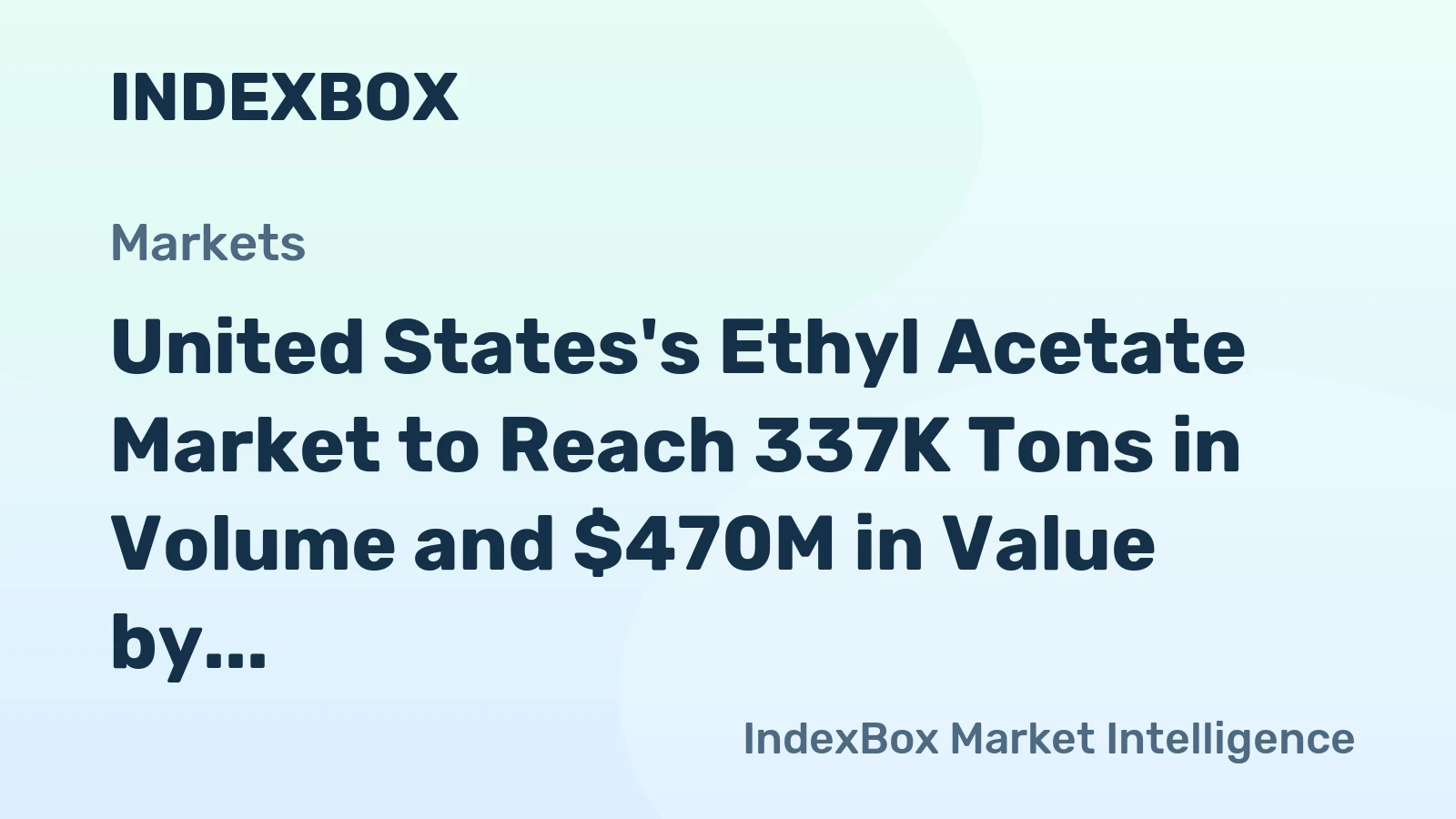 United States's Ethyl Acetate Market to Reach 337K Tons in Volume and $470M in Value by 2035