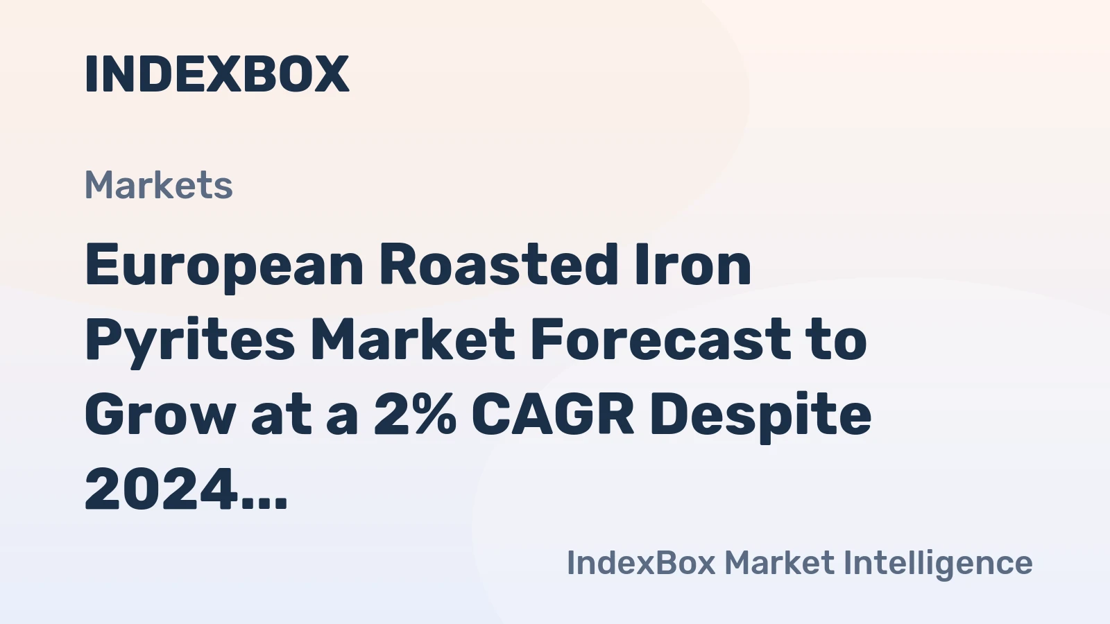 European Roasted Iron Pyrites Market Forecast to Grow at a 2% CAGR Despite 2024 Contraction