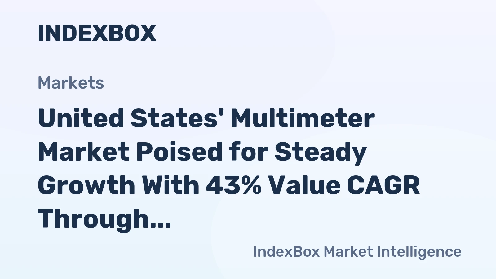 United States' Multimeter Market Poised for Steady Growth With 43% Value CAGR Through 2035