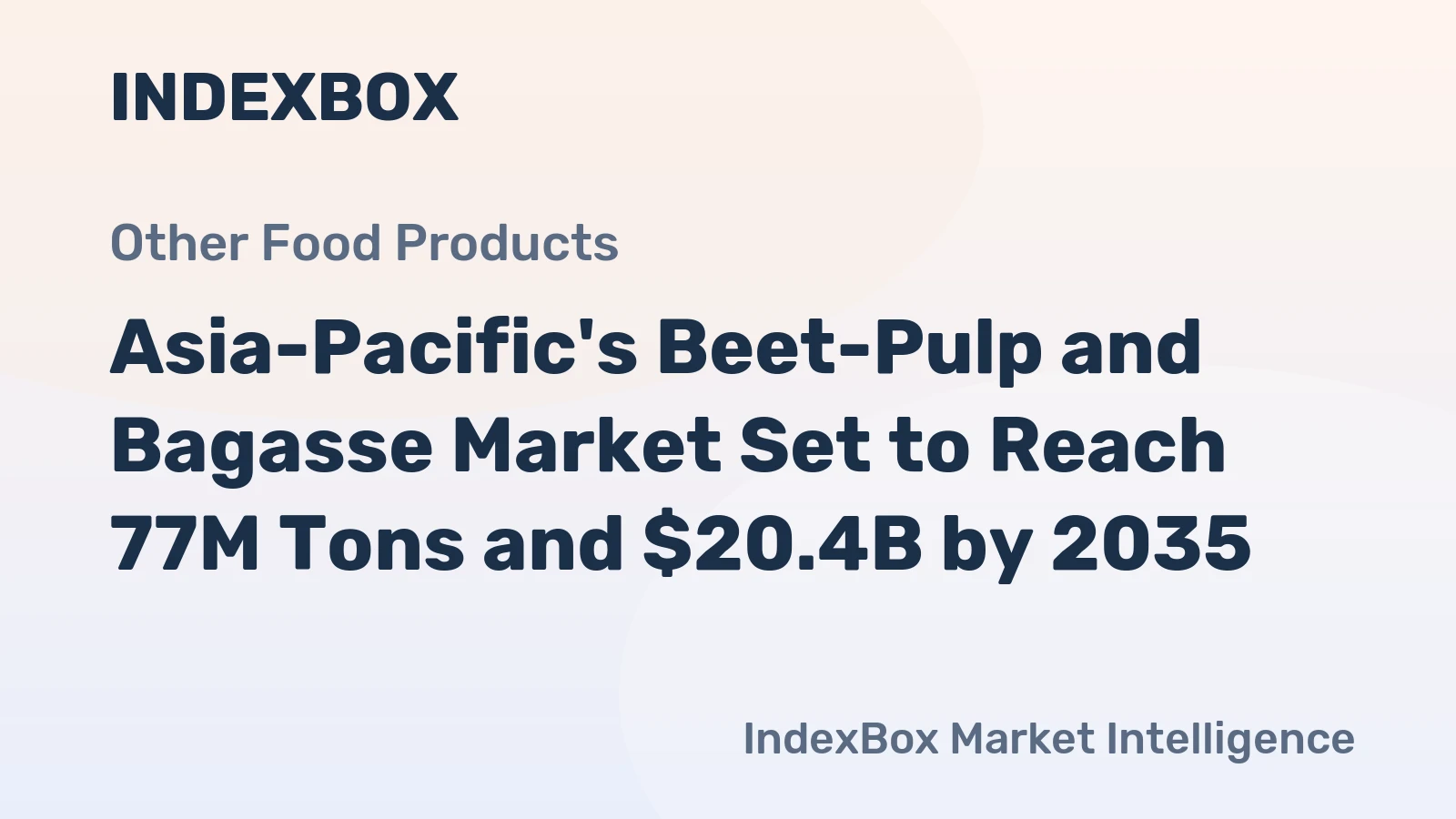 Asia-Pacific's Beet-Pulp and Bagasse Market Set to Reach 77M Tons and $20.4B by 2035