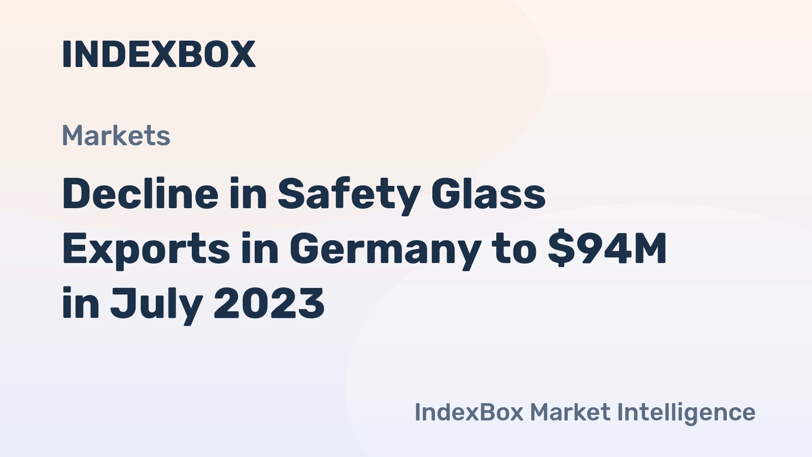 Decline in Safety Glass Exports in Germany to $94M in July 2023