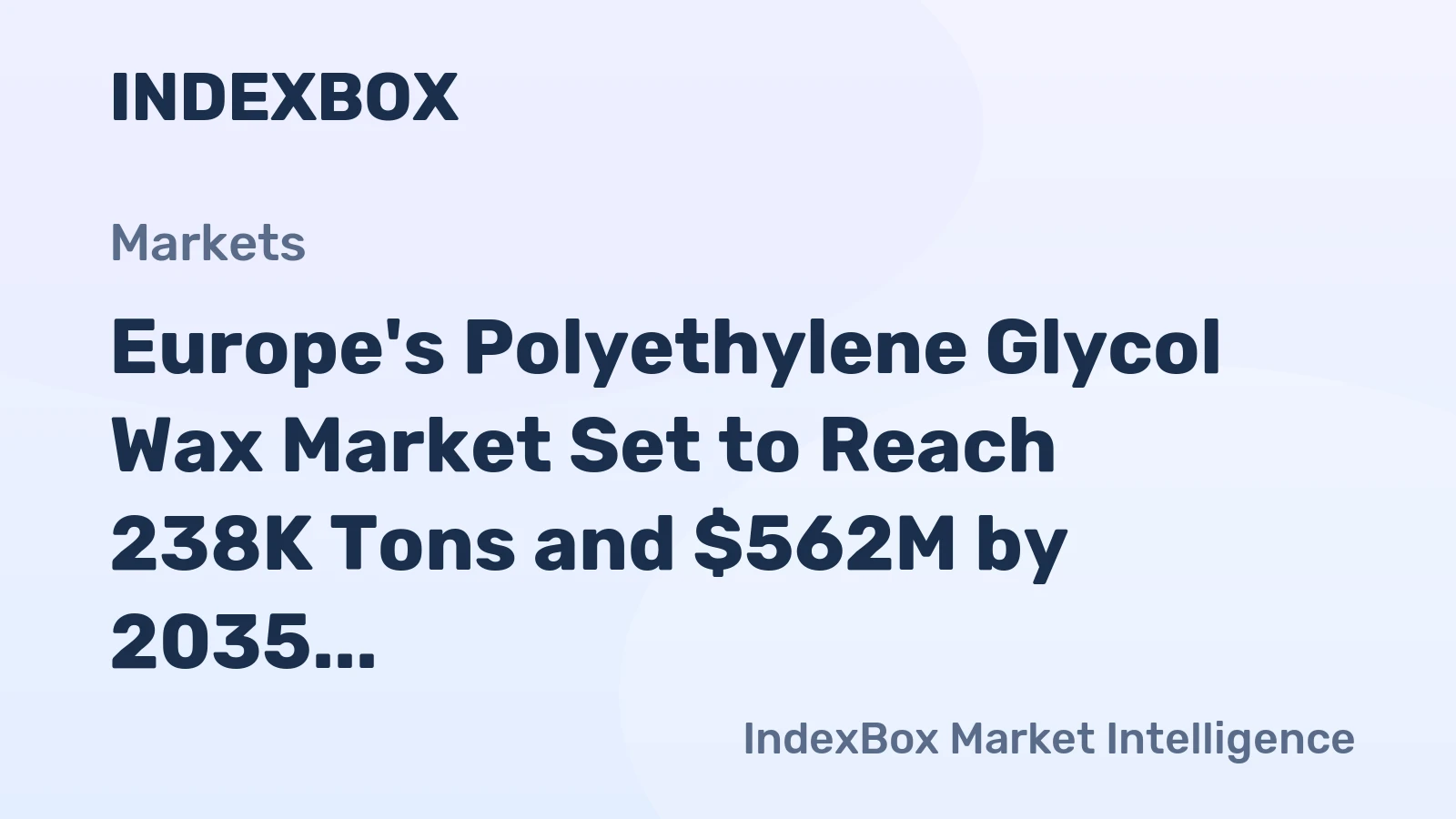 Europe's Polyethylene Glycol Wax Market Set to Reach 238K Tons and $562M by 2035
