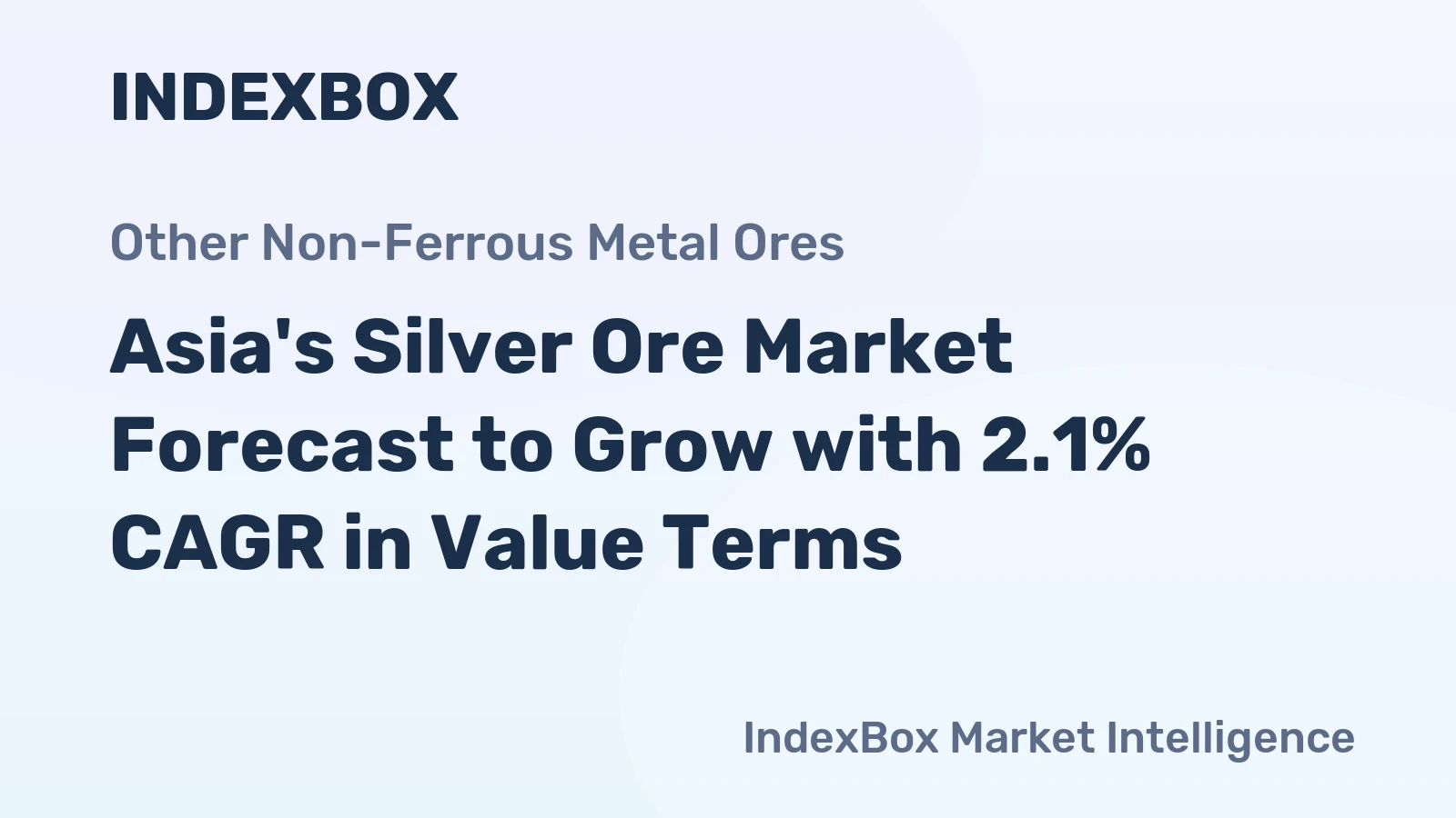 Asia's Silver Ore Market Forecast to Grow with 2.1% CAGR in Value Terms