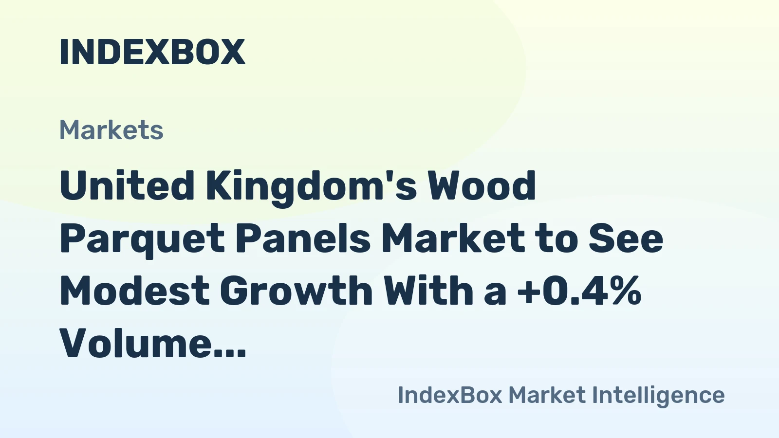 United Kingdom's Wood Parquet Panels Market to See Modest Growth With a +0.4% Volume CAGR Through 2035