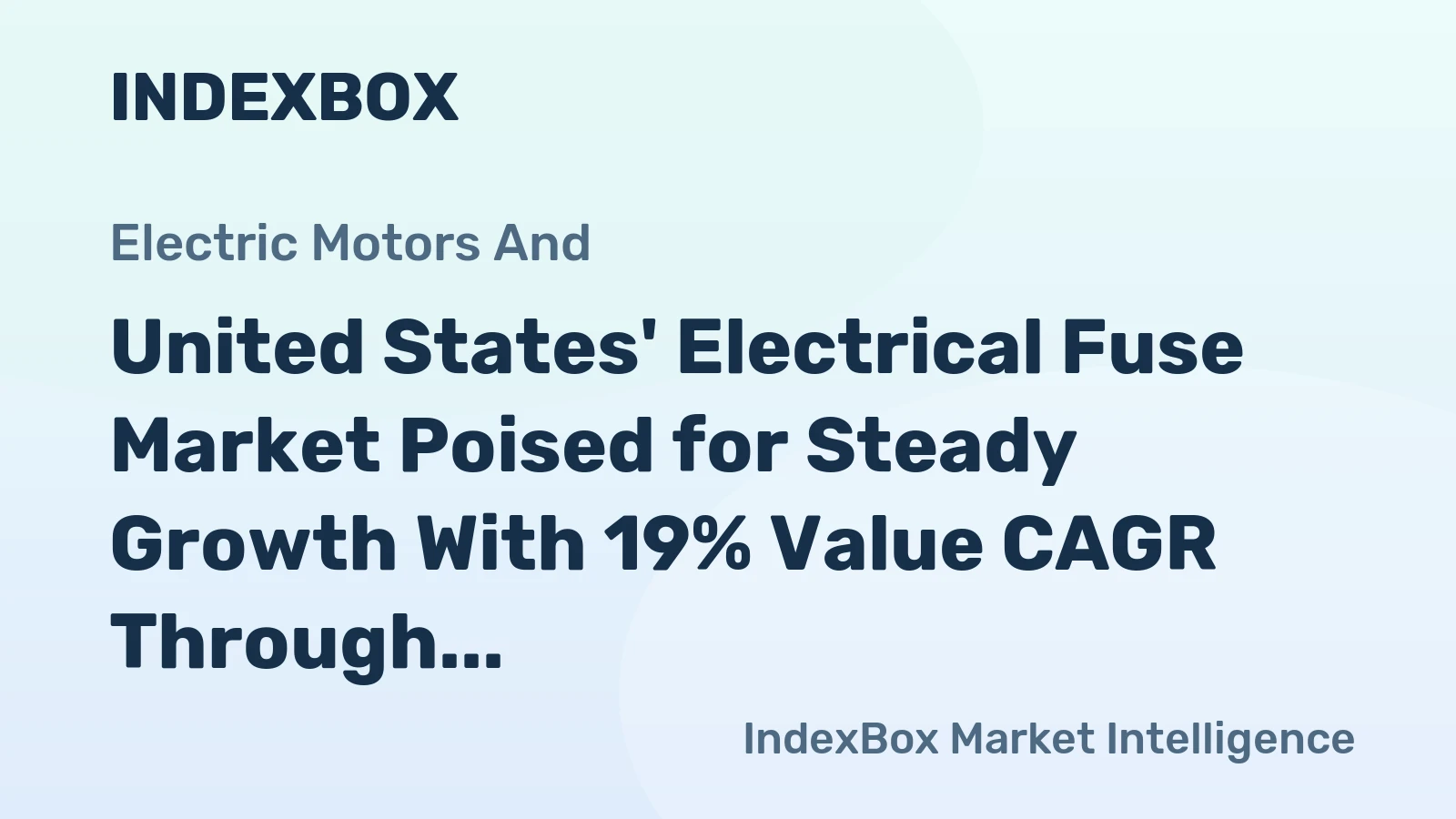 United States' Electrical Fuse Market Poised for Steady Growth With 19% Value CAGR Through 2035