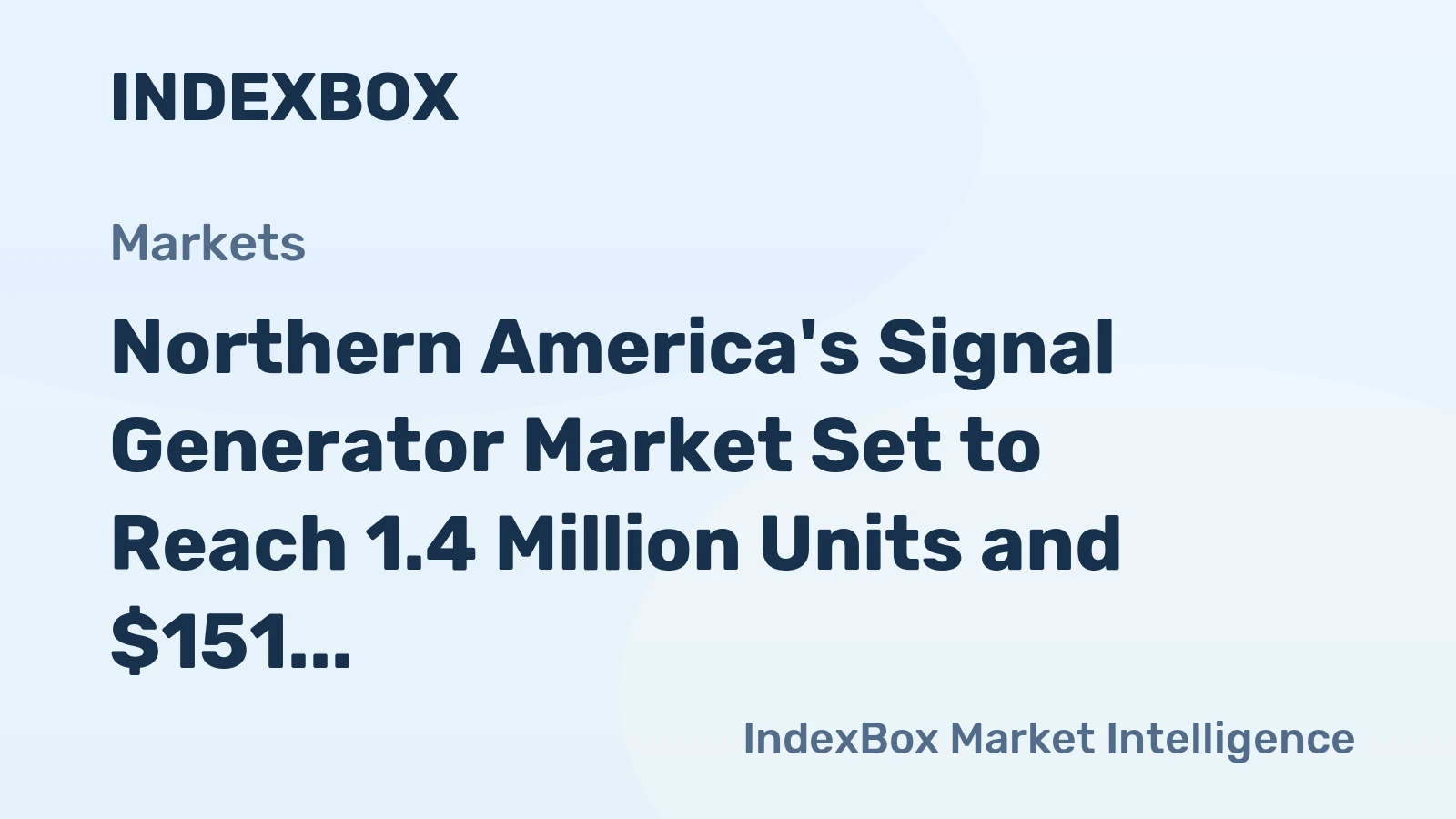 Northern America's Signal Generator Market Set to Reach 1.4 Million Units and $151 Million in Value