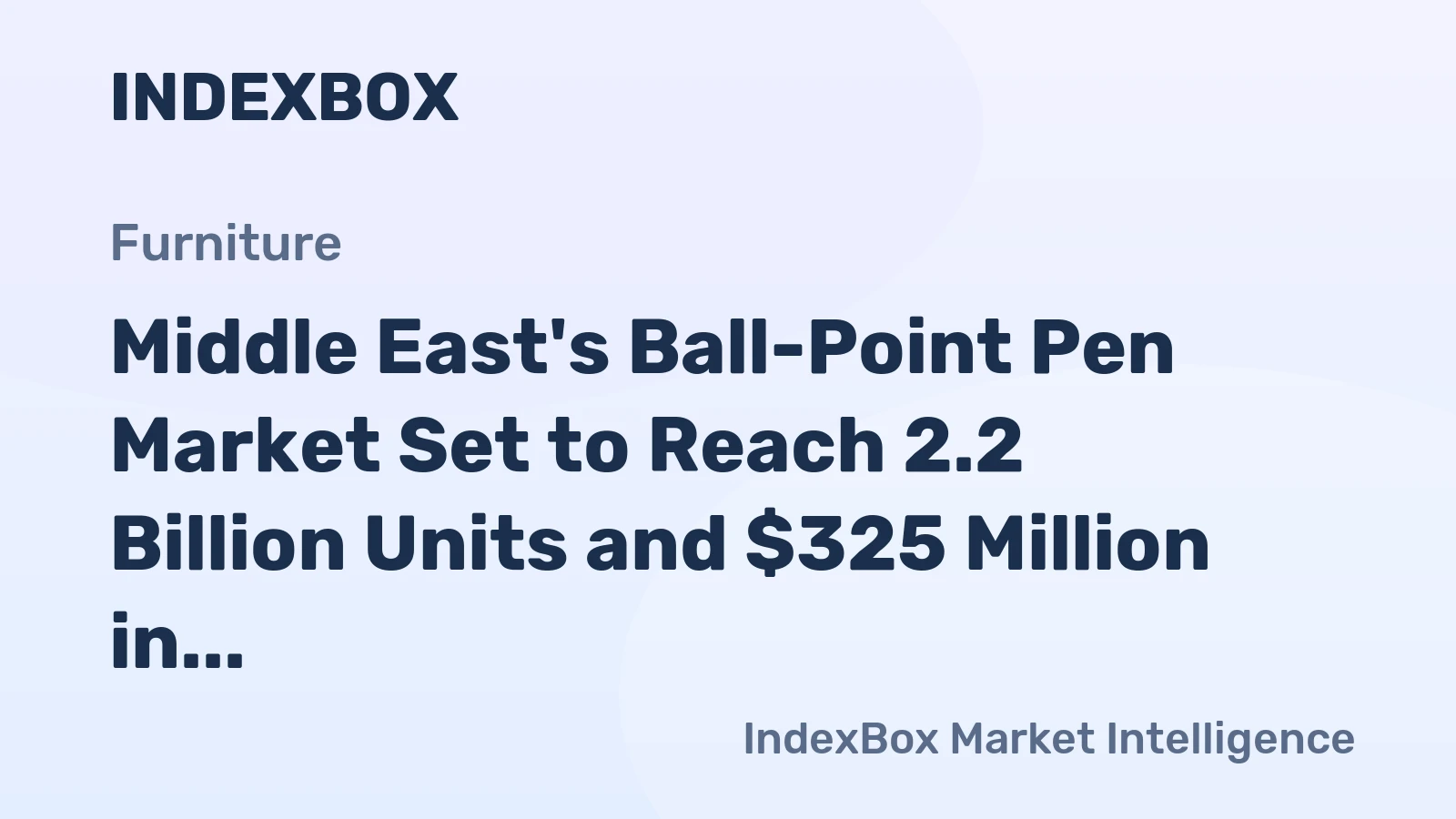Middle East's Ball-Point Pen Market Set to Reach 2.2 Billion Units and $325 Million in Value