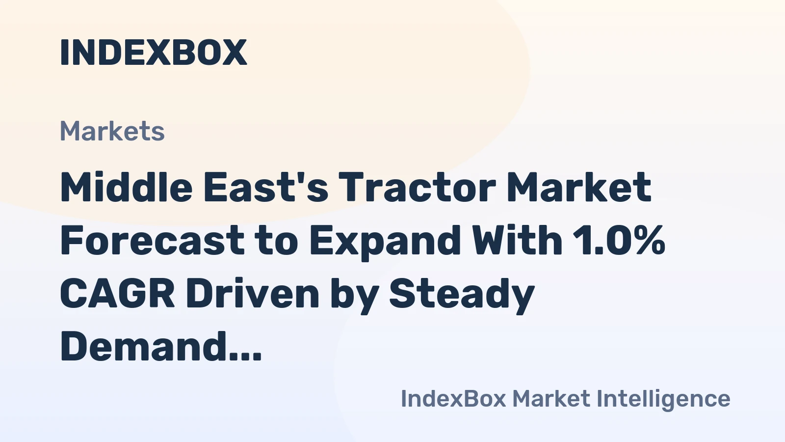 Middle East's Tractor Market Forecast to Expand With 1.0% CAGR Driven by Steady Demand