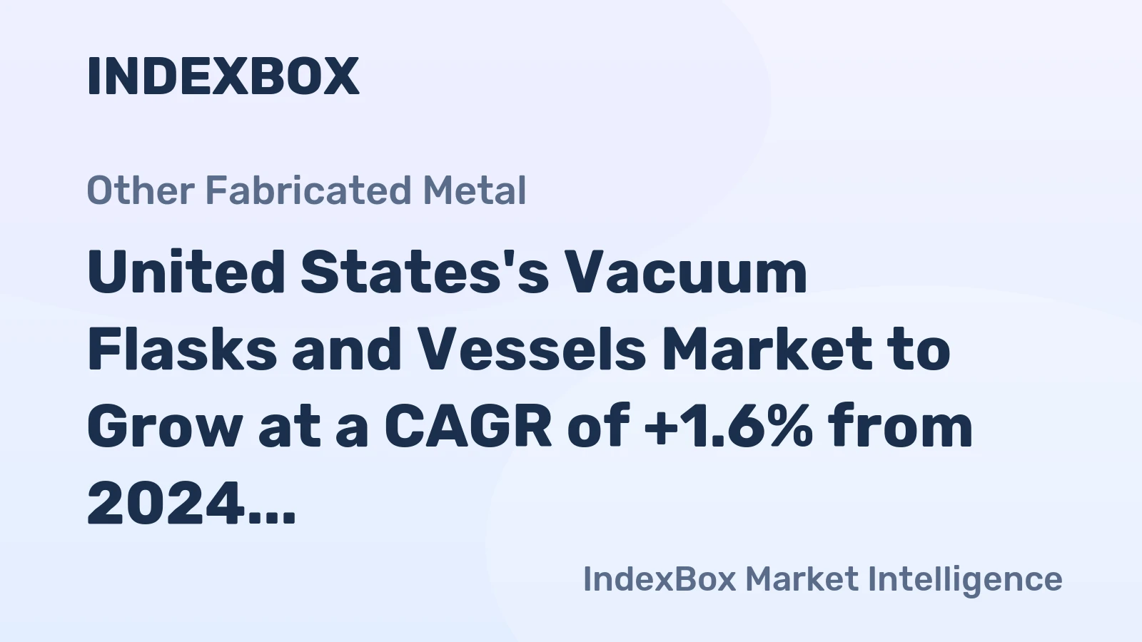 United States's Vacuum Flasks and Vessels Market to Grow at a CAGR of +1.6% from 2024 to 2035, Reaching $2.2B
