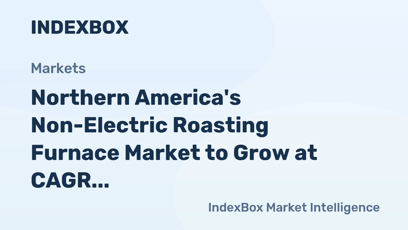 Northern America's Non-Electric Roasting Furnace Market to Grow at CAGR of +0.9%, Reaching $192M by 2035