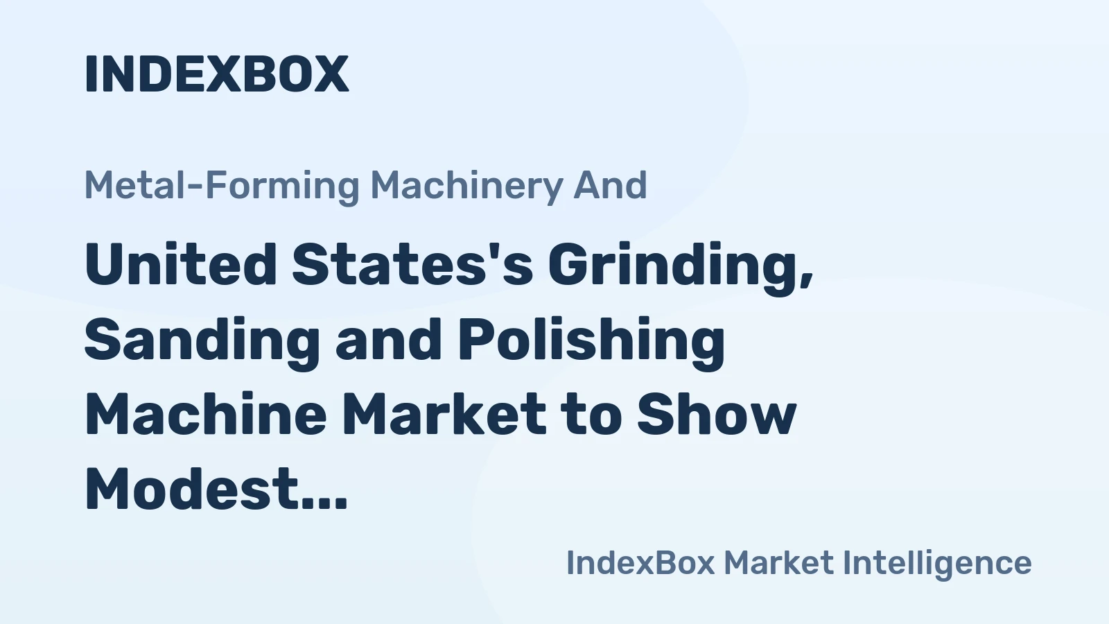 United States's Grinding, Sanding and Polishing Machine Market to Show Modest Growth with CAGR of +0.9% from 2024 to 2035