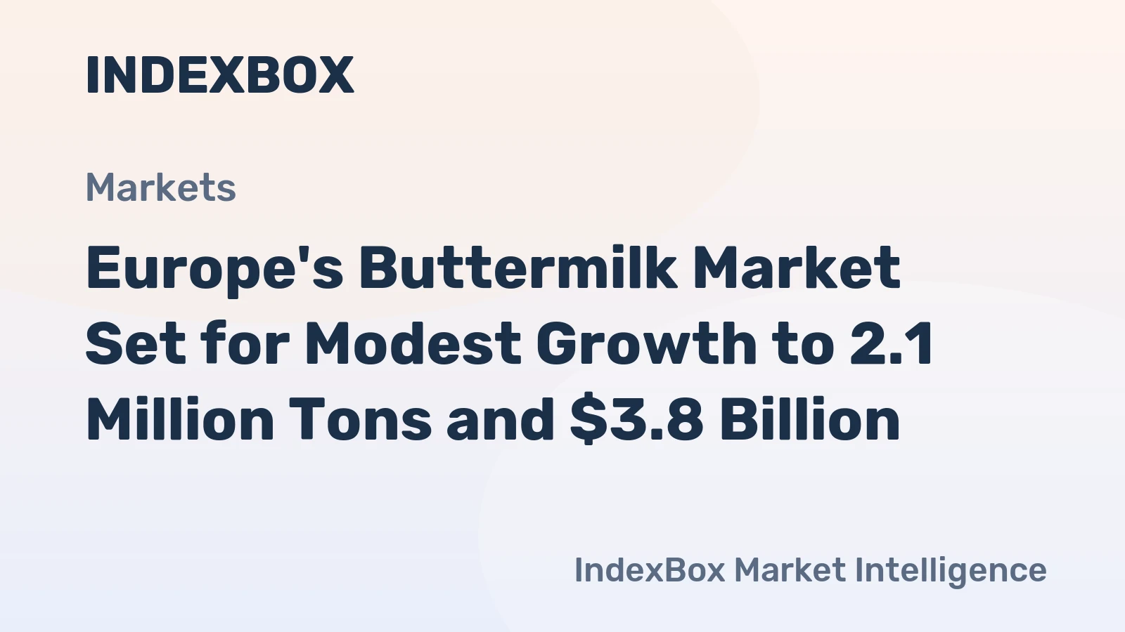 Europe's Buttermilk Market Set for Modest Growth to 2.1 Million Tons and $3.8 Billion