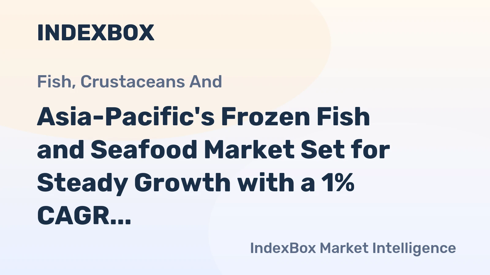 Asia-Pacific's Frozen Fish and Seafood Market Set for Steady Growth with a 1% CAGR Through 2035