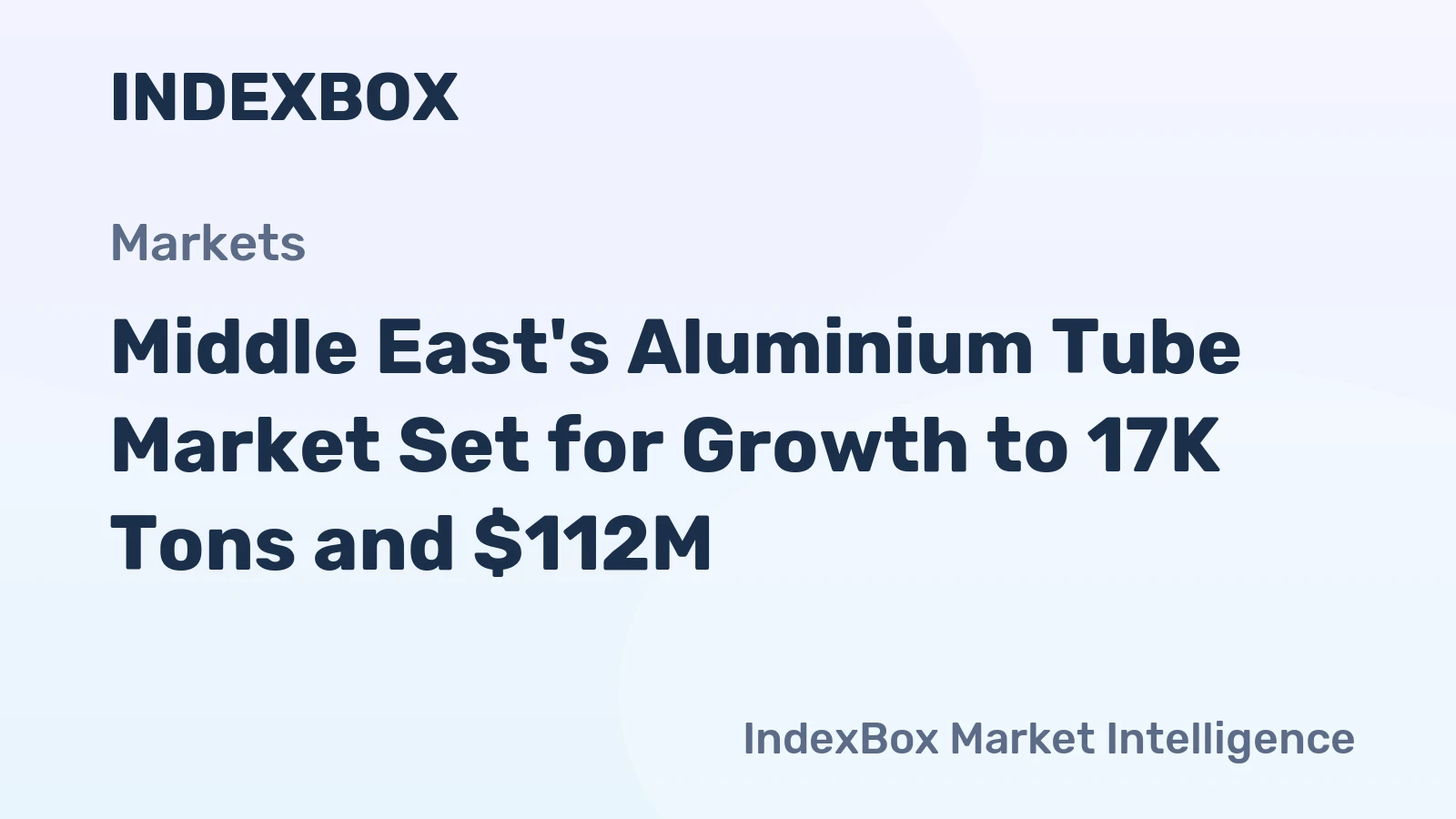 Middle East's Aluminium Tube Market Set for Growth to 17K Tons and $112M