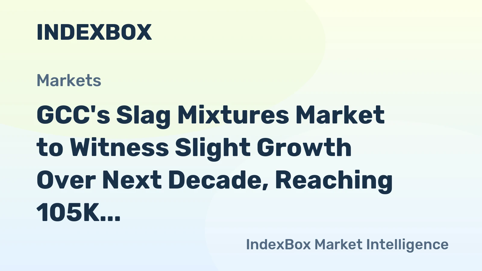 GCC's Slag Mixtures Market to Witness Slight Growth Over Next Decade, Reaching 105K Tons in Volume and $3.5M in Value by 2035